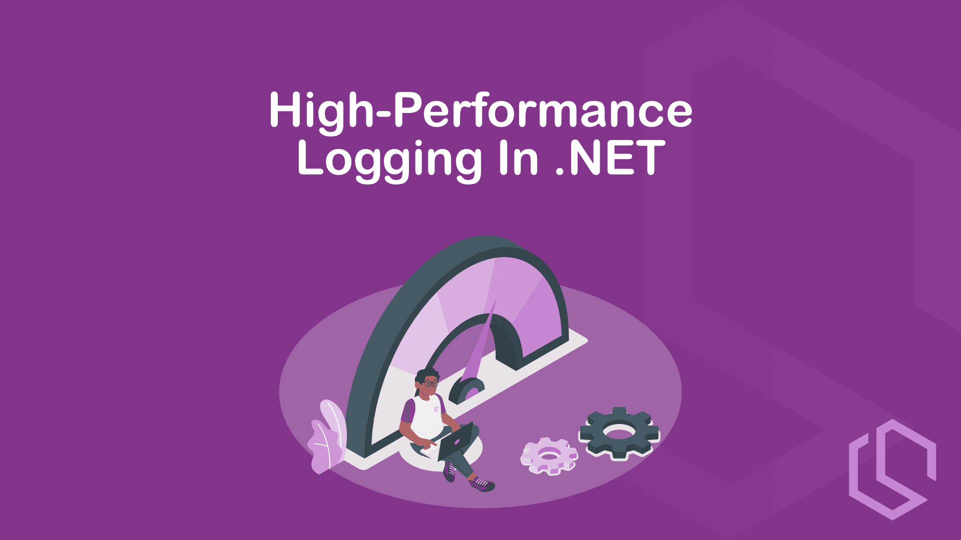 How To Achieve High-Performance Logging in .NET
