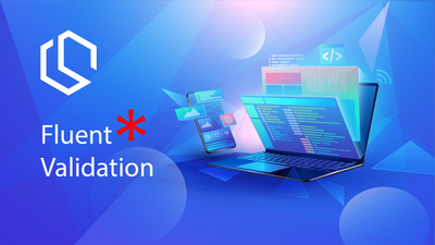 How to use FluentValidation in ASP.NET Core Apps (.Net 6)