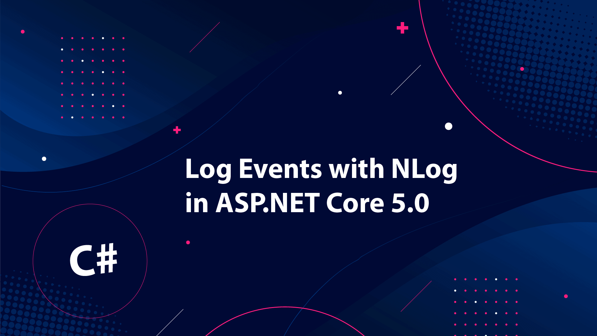 How to log events in .NET Core with NLog - Christian Schou